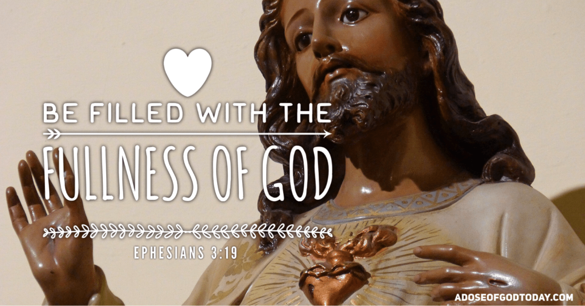LOVE IS THE FULLNESS OF GOD – A DOSE OF GOD TODAY