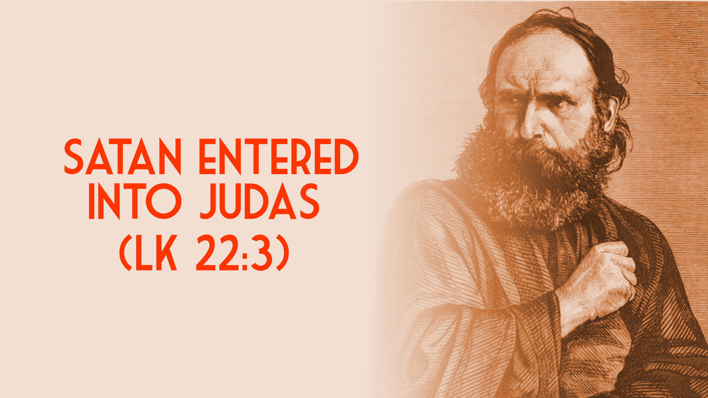 Jesus in the life of Judas – A DOSE OF GOD TODAY